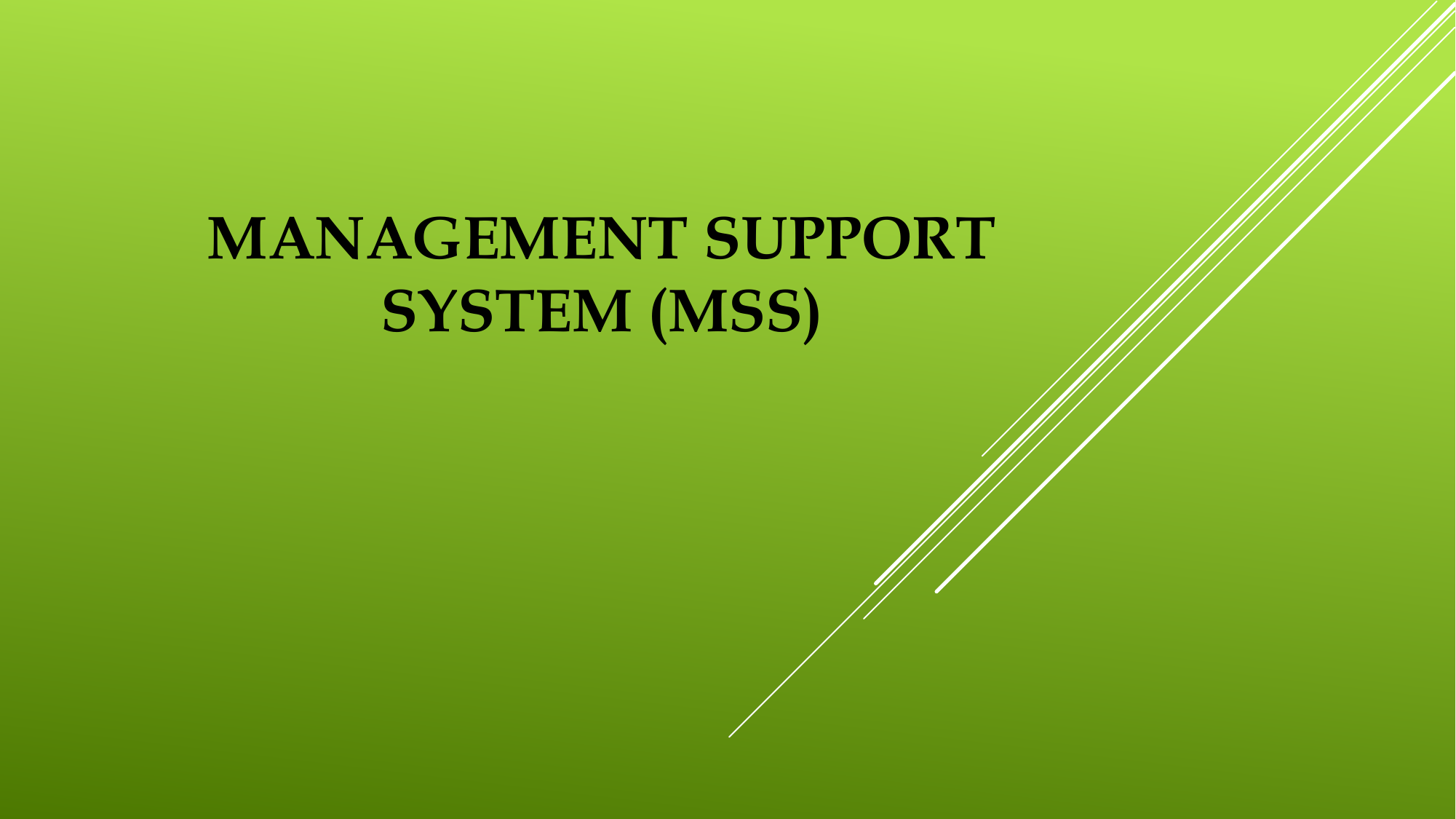 MANAGEMENT SUPPORT SYSTEM MSS Pengambilan