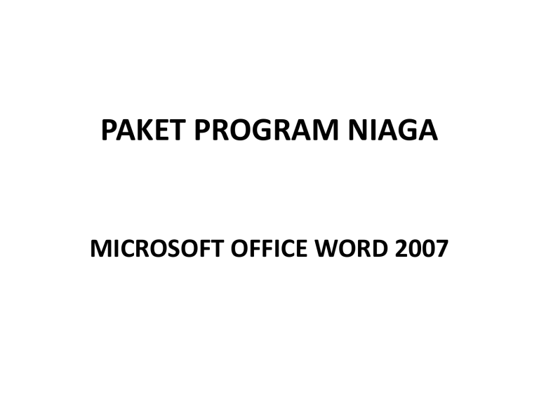 BAG 1 Mengenal Ms Office Word 2007